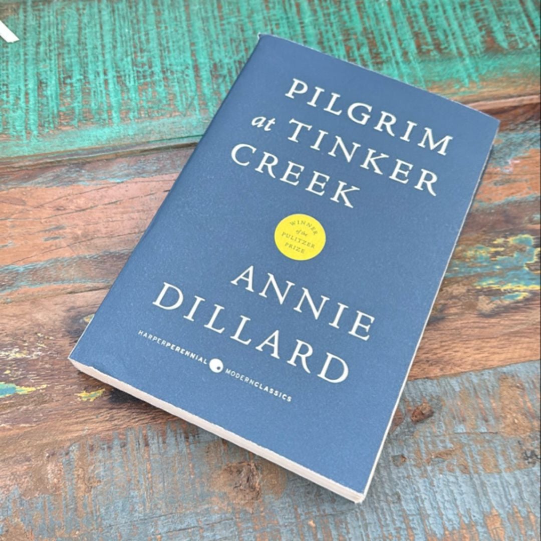 Pilgrim at Tinker Creek by Annie Dillard