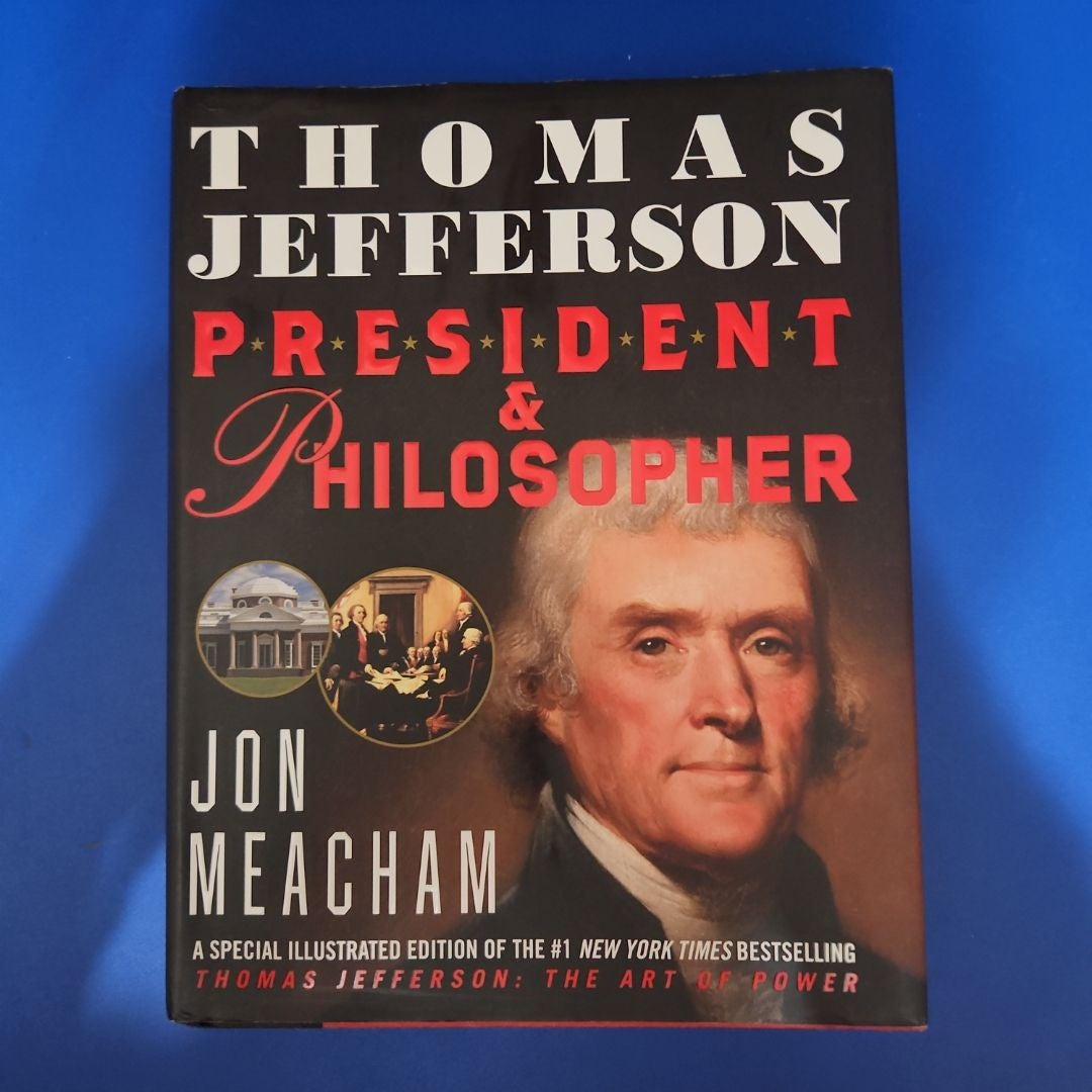 Thomas Jefferson: President and Philosopher by Jon Meacham