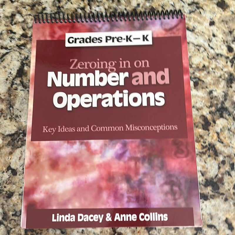 Zeroing in on Number and Operations, Pre-K-K by Linda Dacey, Anne Collins