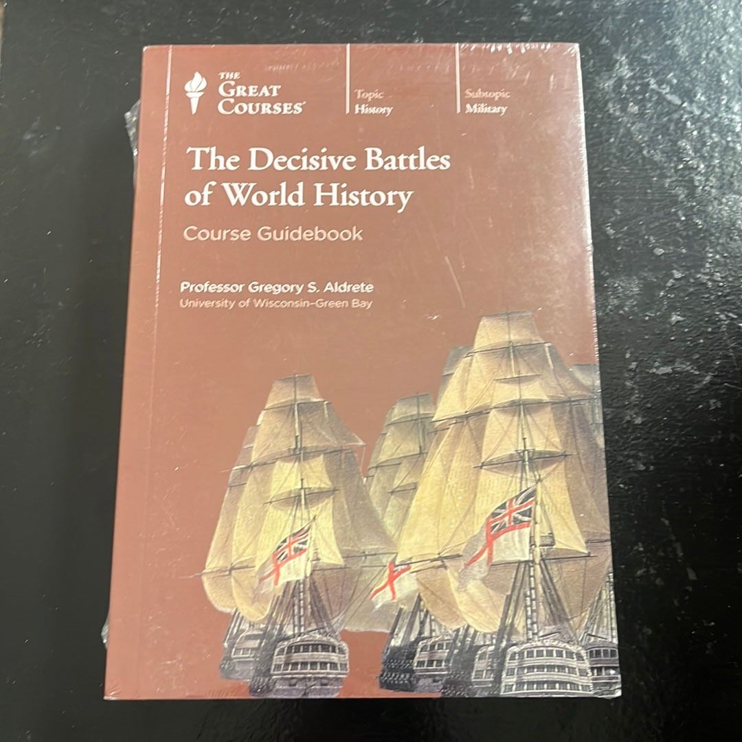 The Decisive Battles of World History by Gregory S. Aldrete