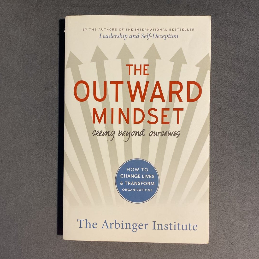 The Outward Mindset by The Arbinger Institute