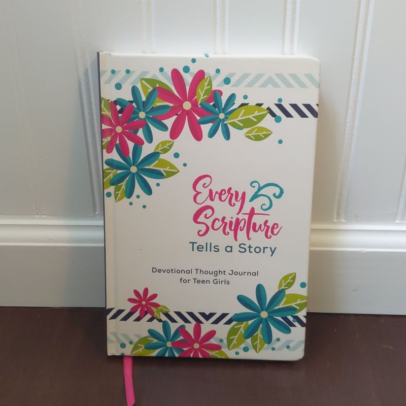 Every Scripture Tells a Story Devotional Thought Journal for Teen Girls ...