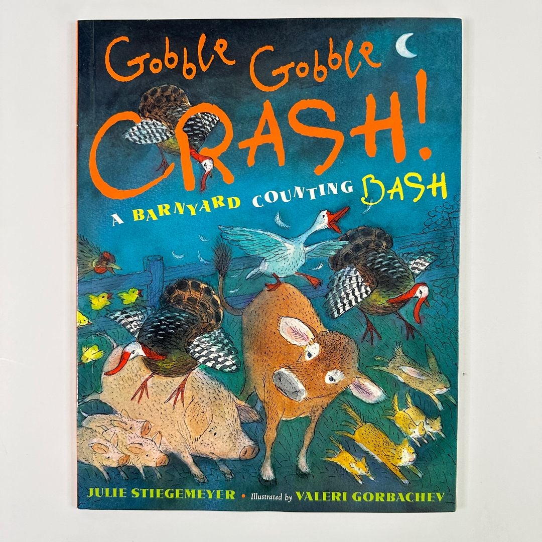 Gobble Gobble Crash! Barnyard Counting by Julie Stiegemeyer, Paperback ...
