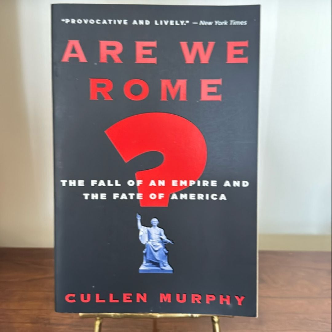 Are We Rome? by Cullen Murphy