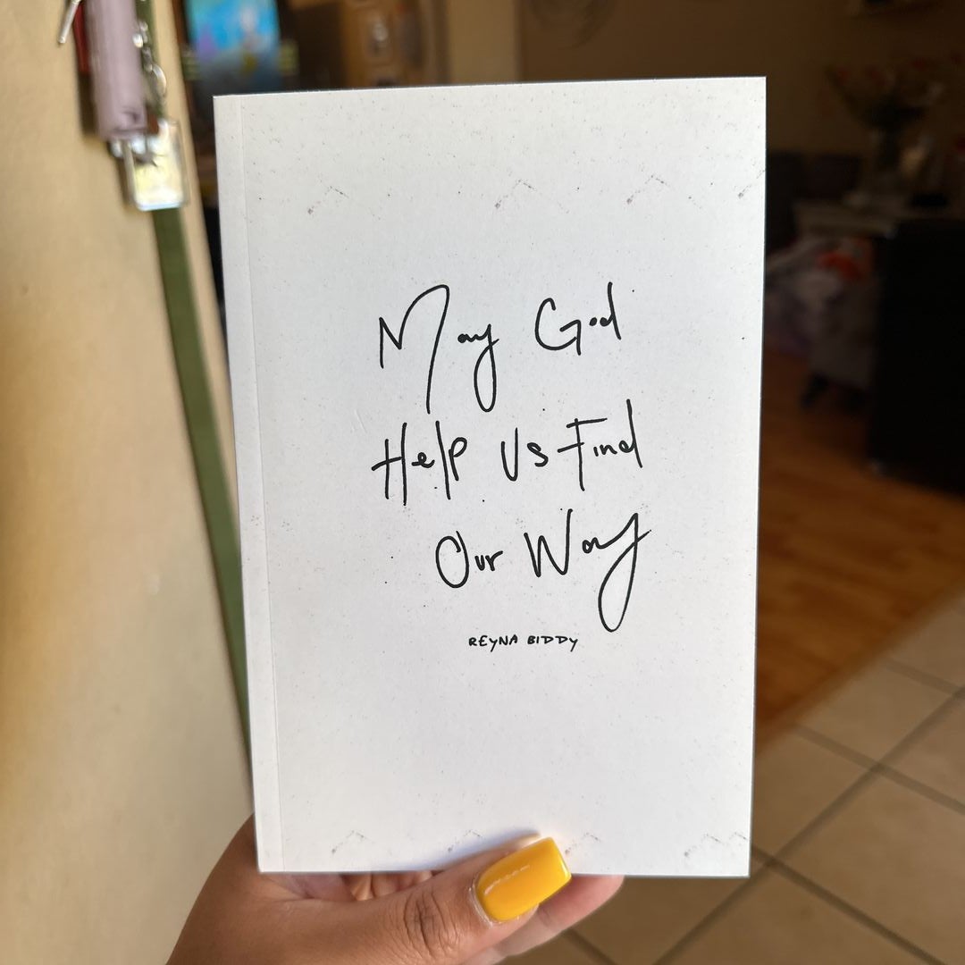 May God Help Us Find Our Way by reyna mays, Reyna Biddy