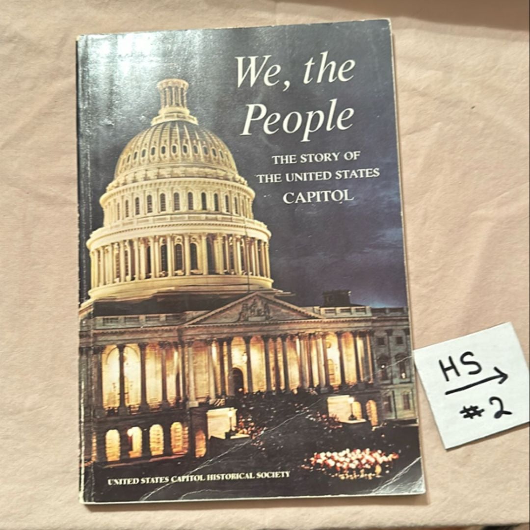 United States Capitol Historical Society We, the People, the Story of ...