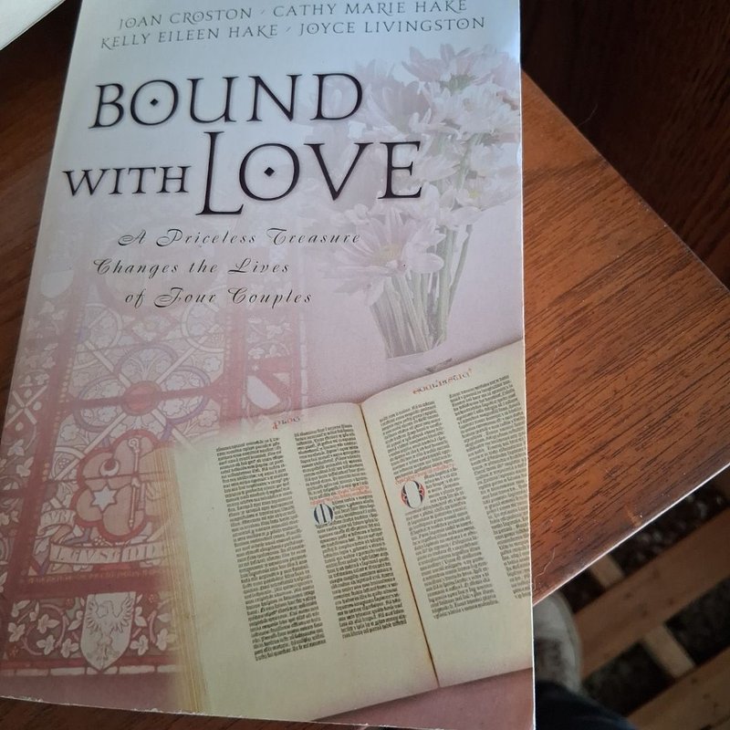 Bound with Love by Joan Croston, Cathy Marie Hake, Kelly Hake, Joyce ...
