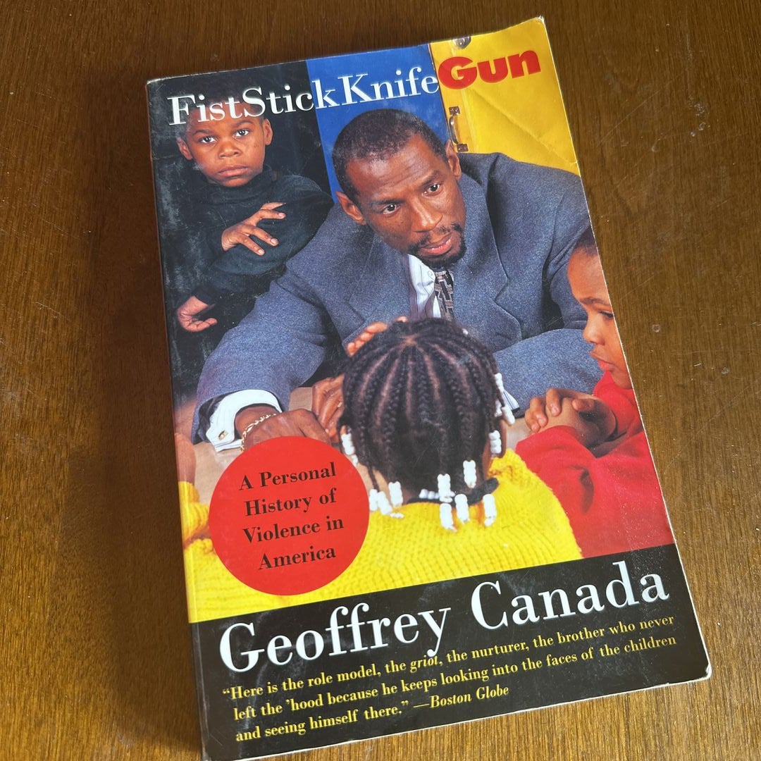 Fist Stick Knife Gun by Geoffrey Canada, Jamar Nicholas