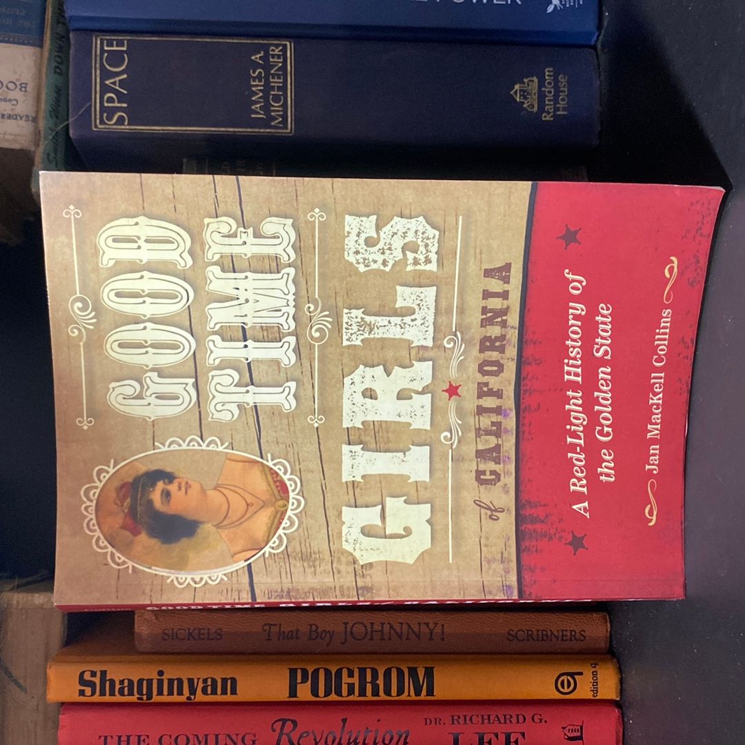 Good Time Girls of California by Jan MacKell Collins