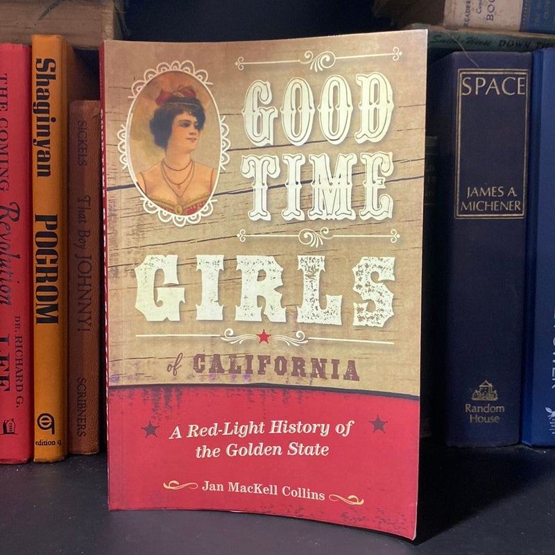 Good Time Girls of California by Jan MacKell Collins