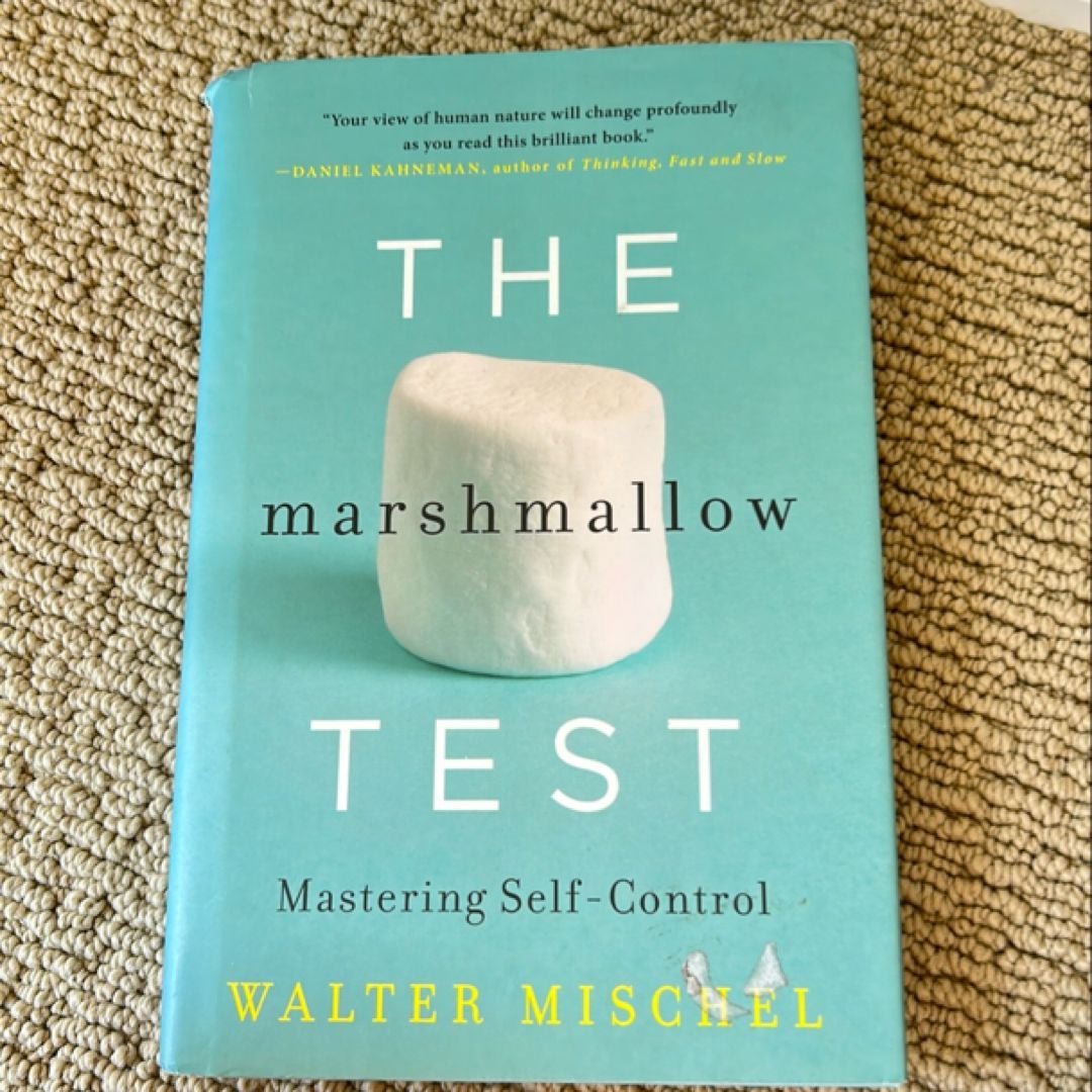 The Marshmallow Test by Walter Mischel