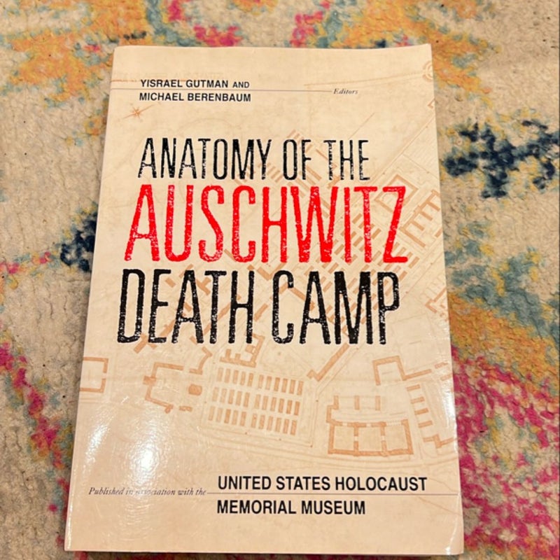 Anatomy of the Auschwitz Death Camp by Yisrael Gutman