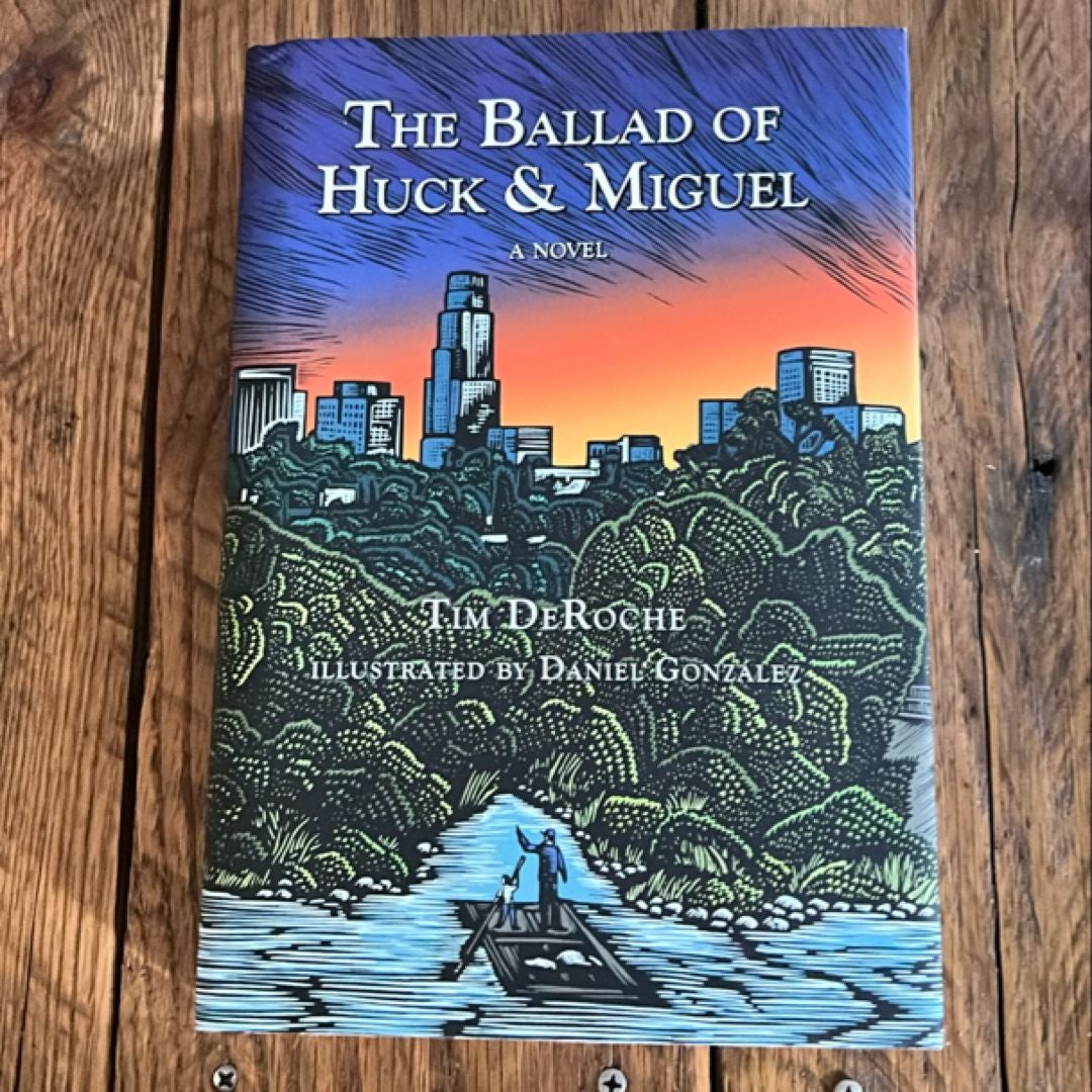 The Ballad of Huck and Miguel by Tim DeRoche