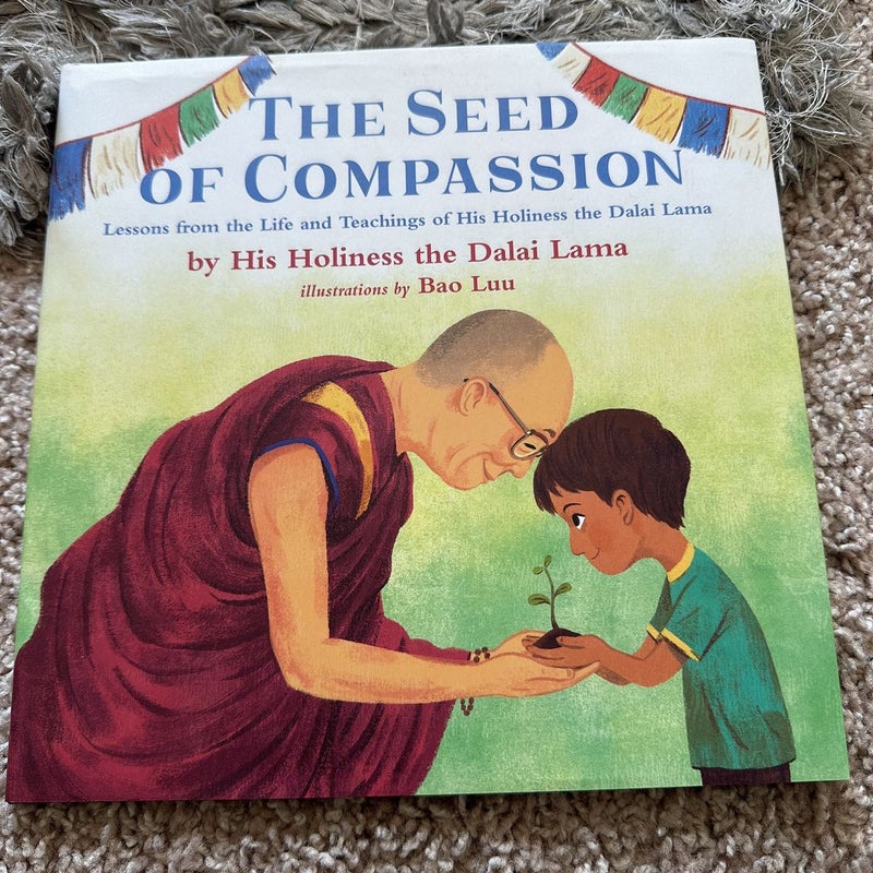 The Seed of Compassion by His Holiness His Holiness The Dalai Lama ...