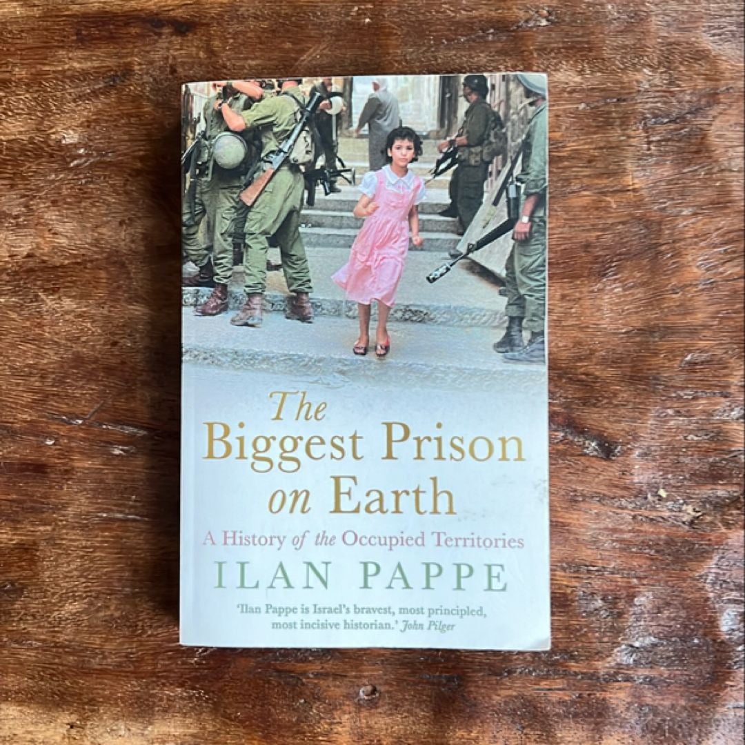 The Biggest Prison on Earth by Ilan Pappe