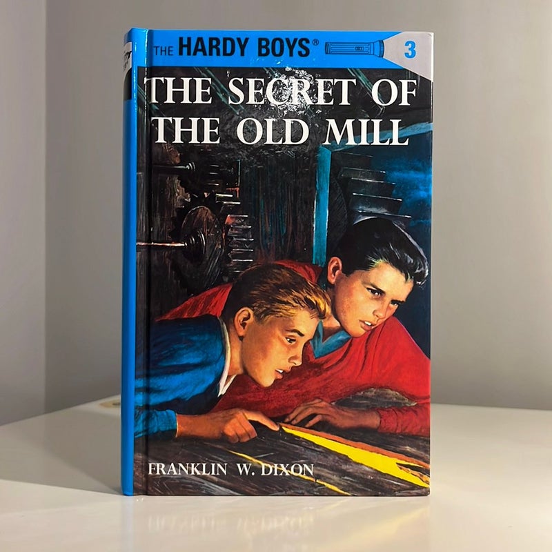 Hardy Boys 03: the Secret of the Old Mill by Franklin W. Dixon