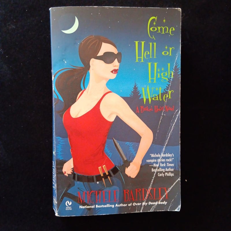Come Hell or High Water by Michele Bardsley