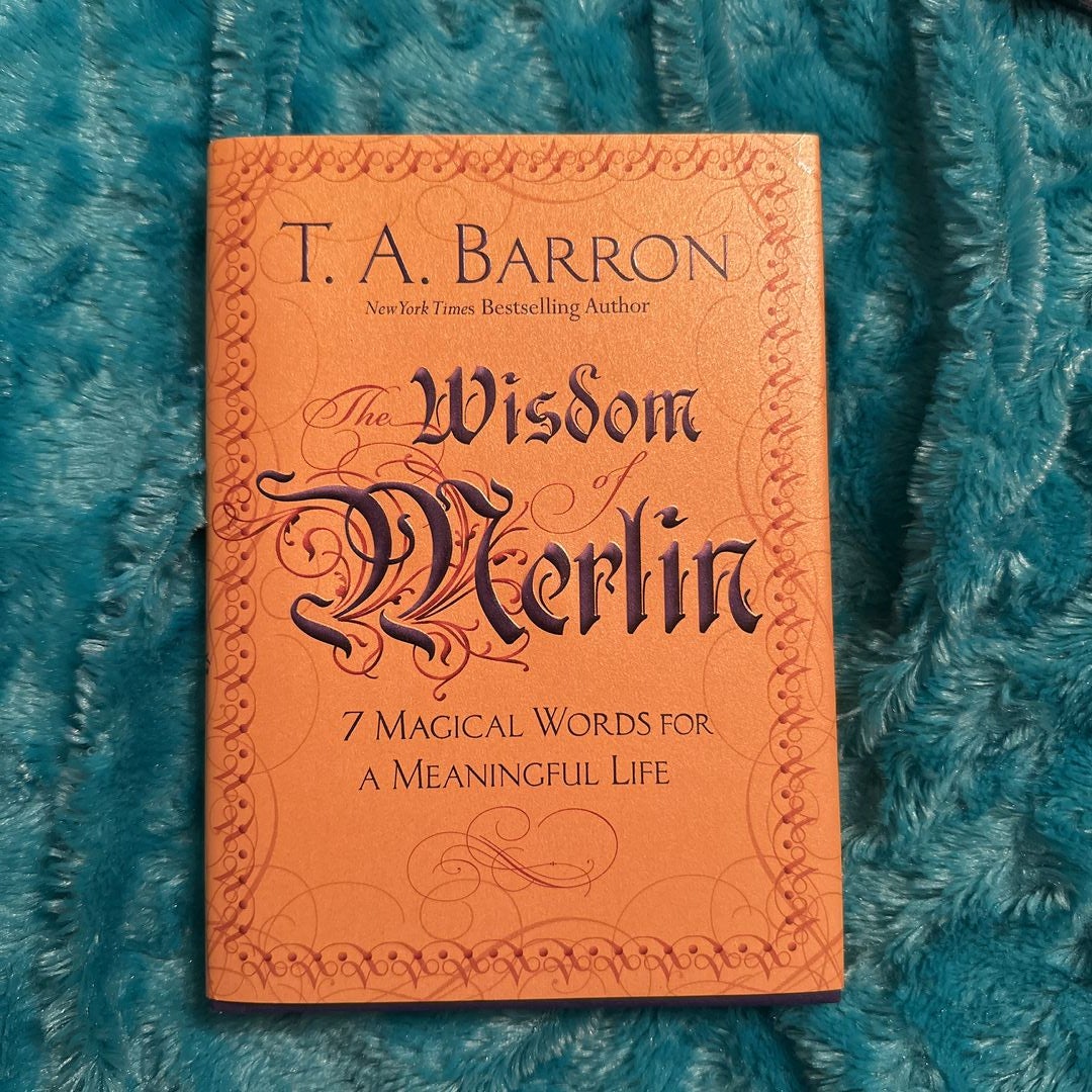 The Wisdom of Merlin by T. A. Barron
