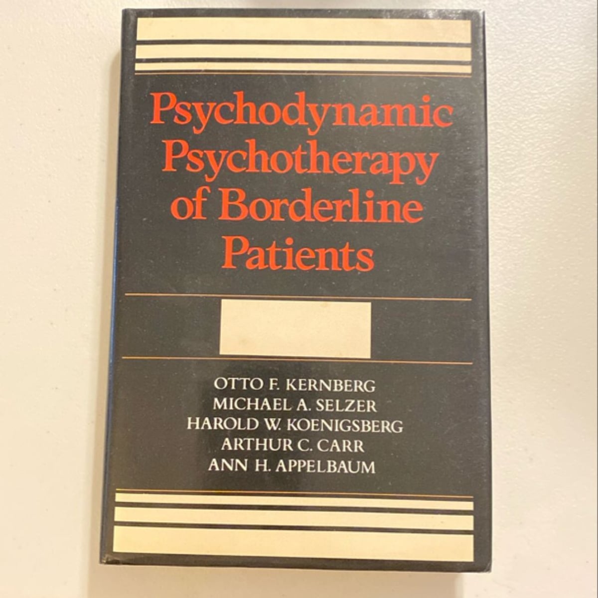 Psychodynamic Psychotherapy of Borderline Patients by Otto F. Kernberg ...