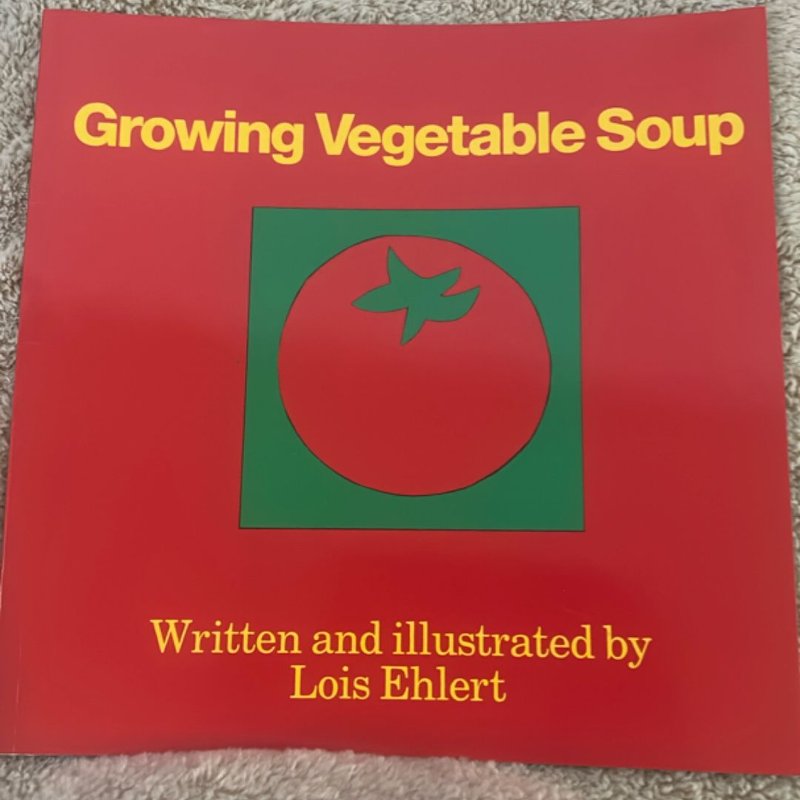 Growing Vegetable Soup by Lois Ehlert, Paperback | Pangobooks