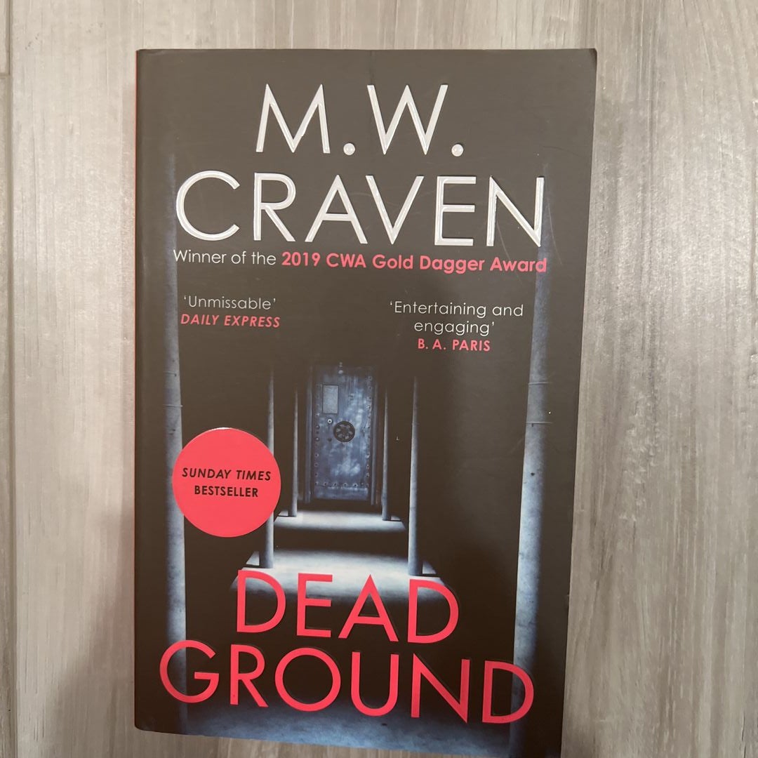 Dead Ground by M. W. Craven