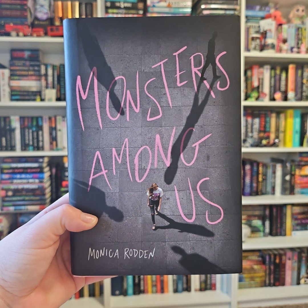 Monsters among Us by Monica Rodden