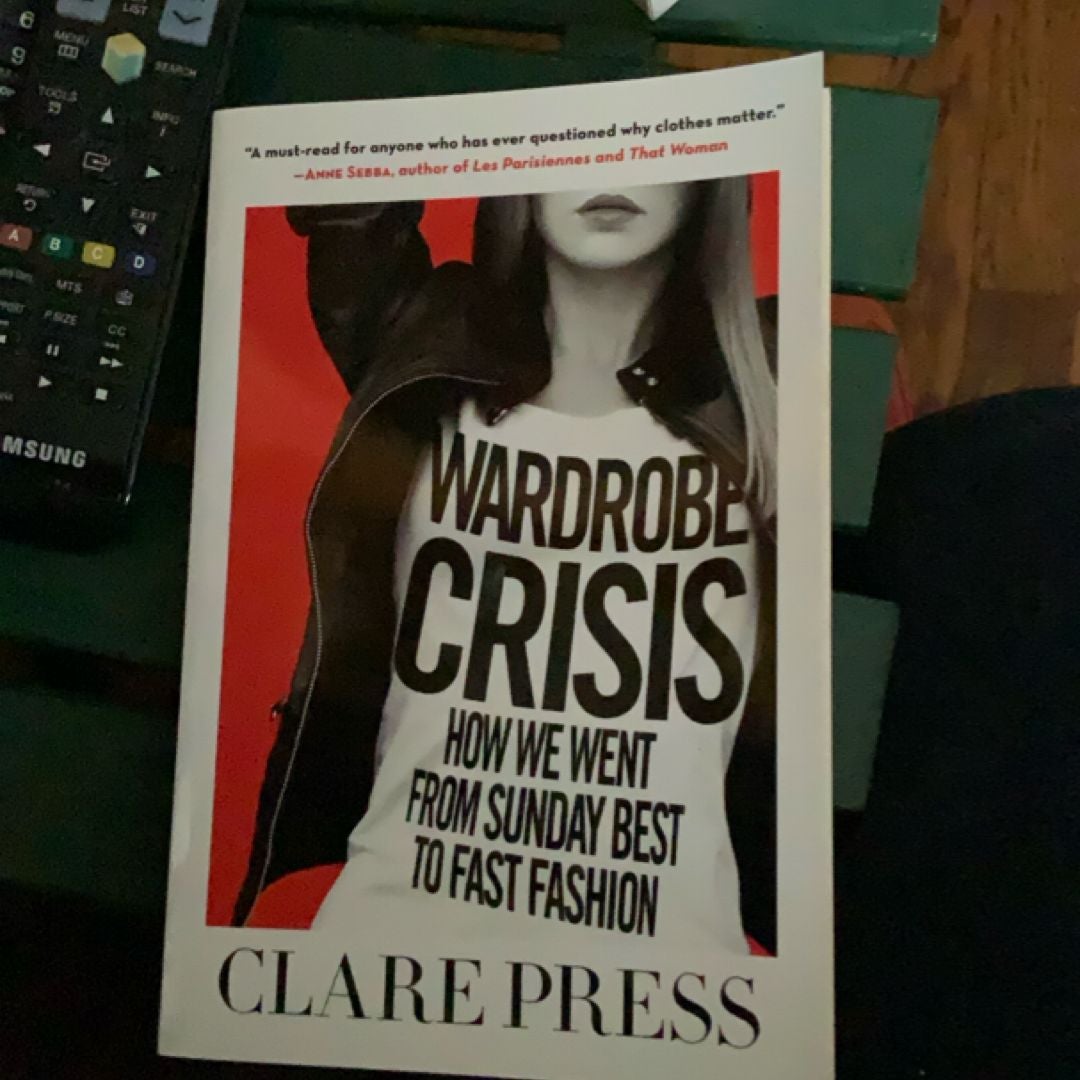 Wardrobe Crisis by Clare Press