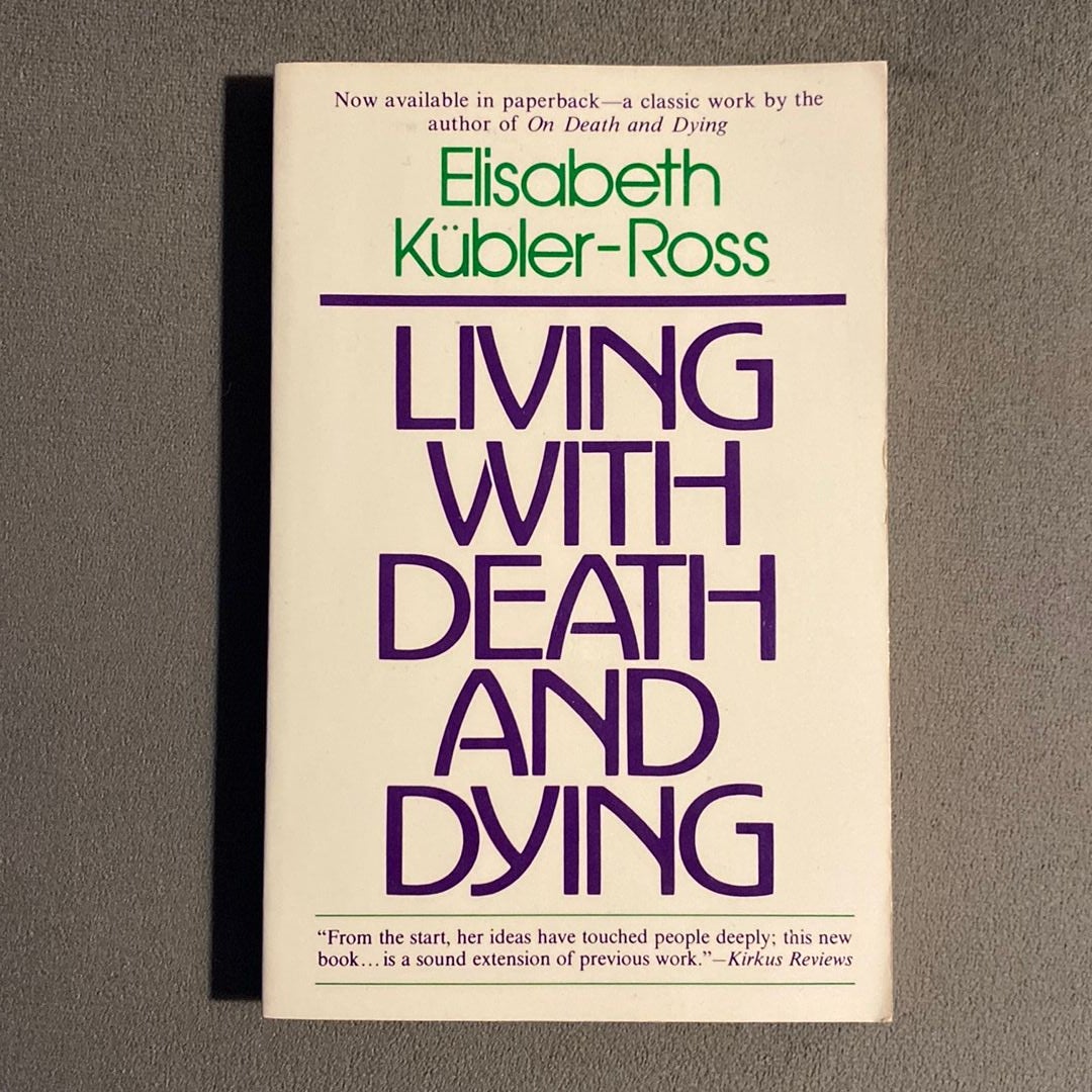 Living with Death and Dying by Elisabeth Kubler-Ross, Paperback | Pangobooks
