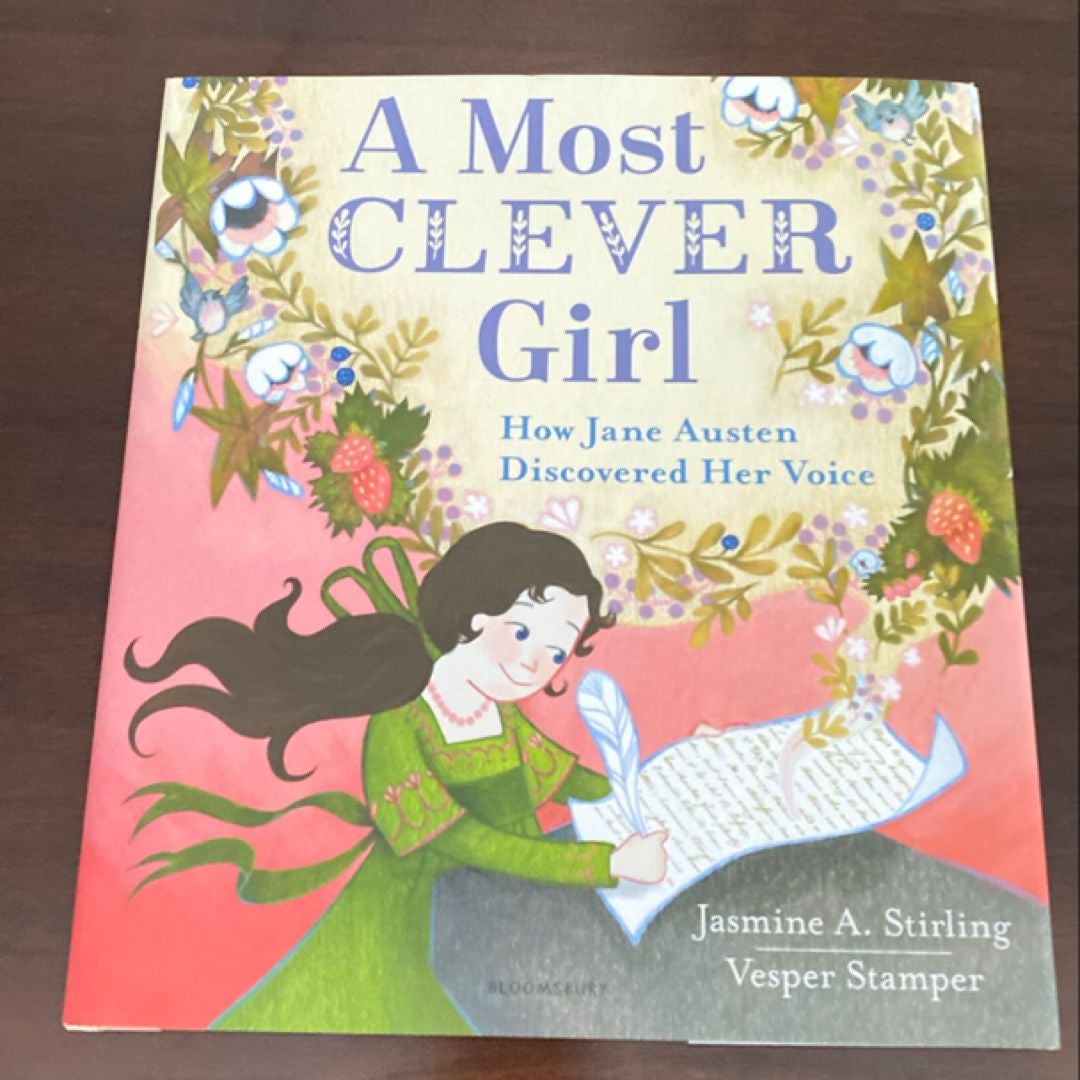 A Most Clever Girl: How Jane Austen Discovered Her Voice by Jasmine A ...