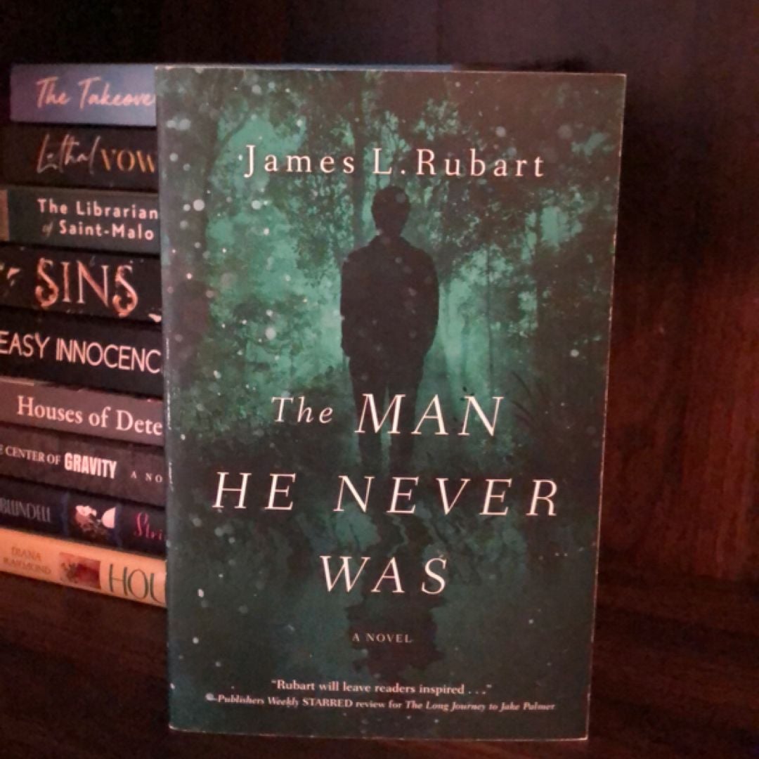 The Man He Never Was by James L. Rubart, Paperback | Pangobooks