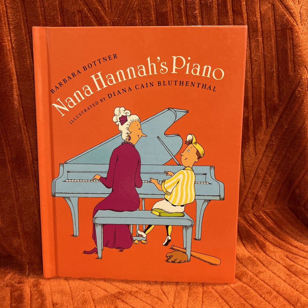 Nana Hannah's Piano by Barbara Bottner