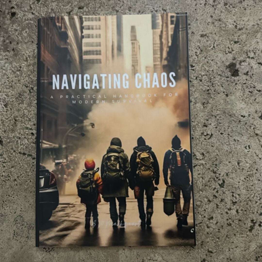 Navigating Chaos by Braddon Markquart