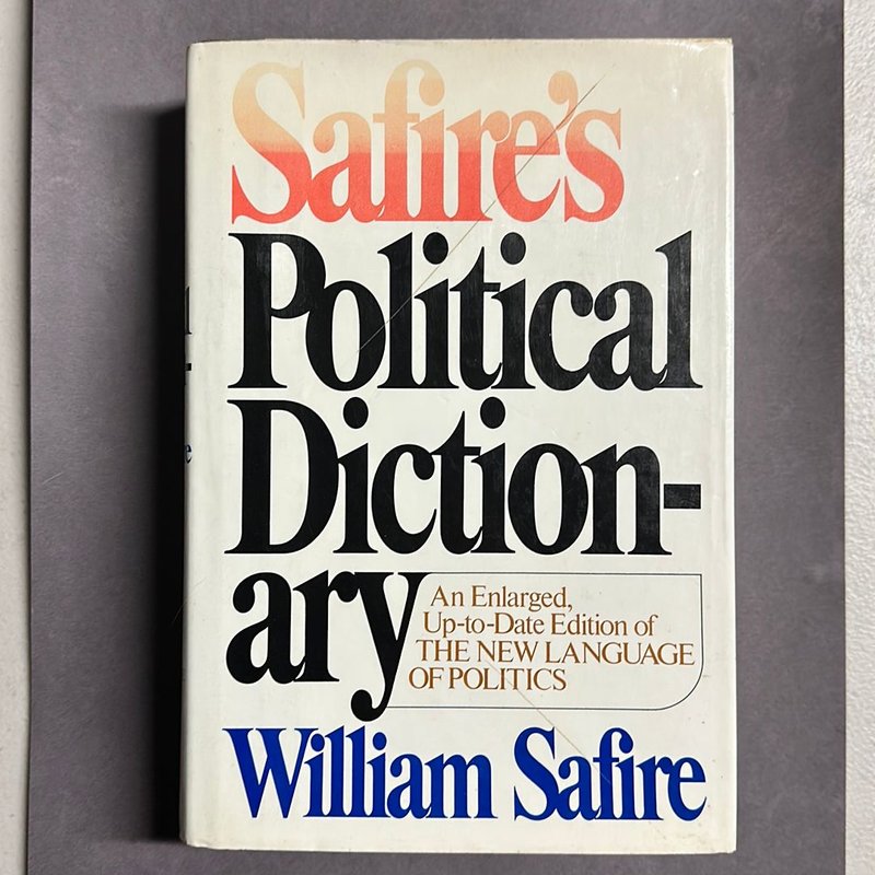 Safire's Political Dictionary by William Safire
