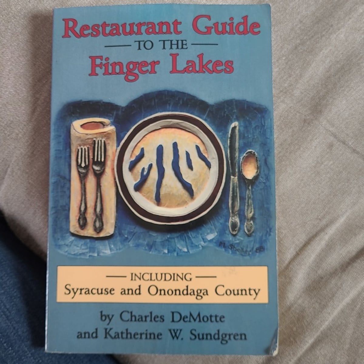 Restaurant Guide to the Finger Lakes by Charles DeMotte, Katherine W ...