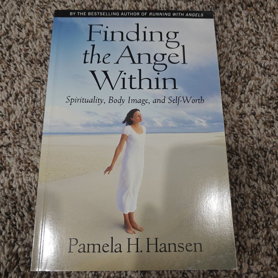 Finding the Angel Within by Pamela Hansen