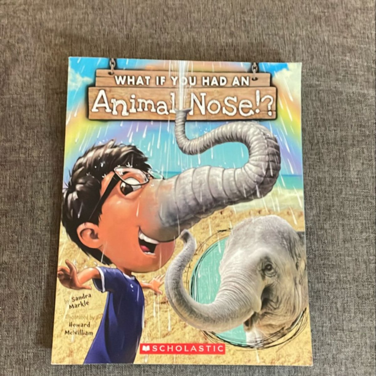 What If You Had an Animal Nose? by Sandra Markle