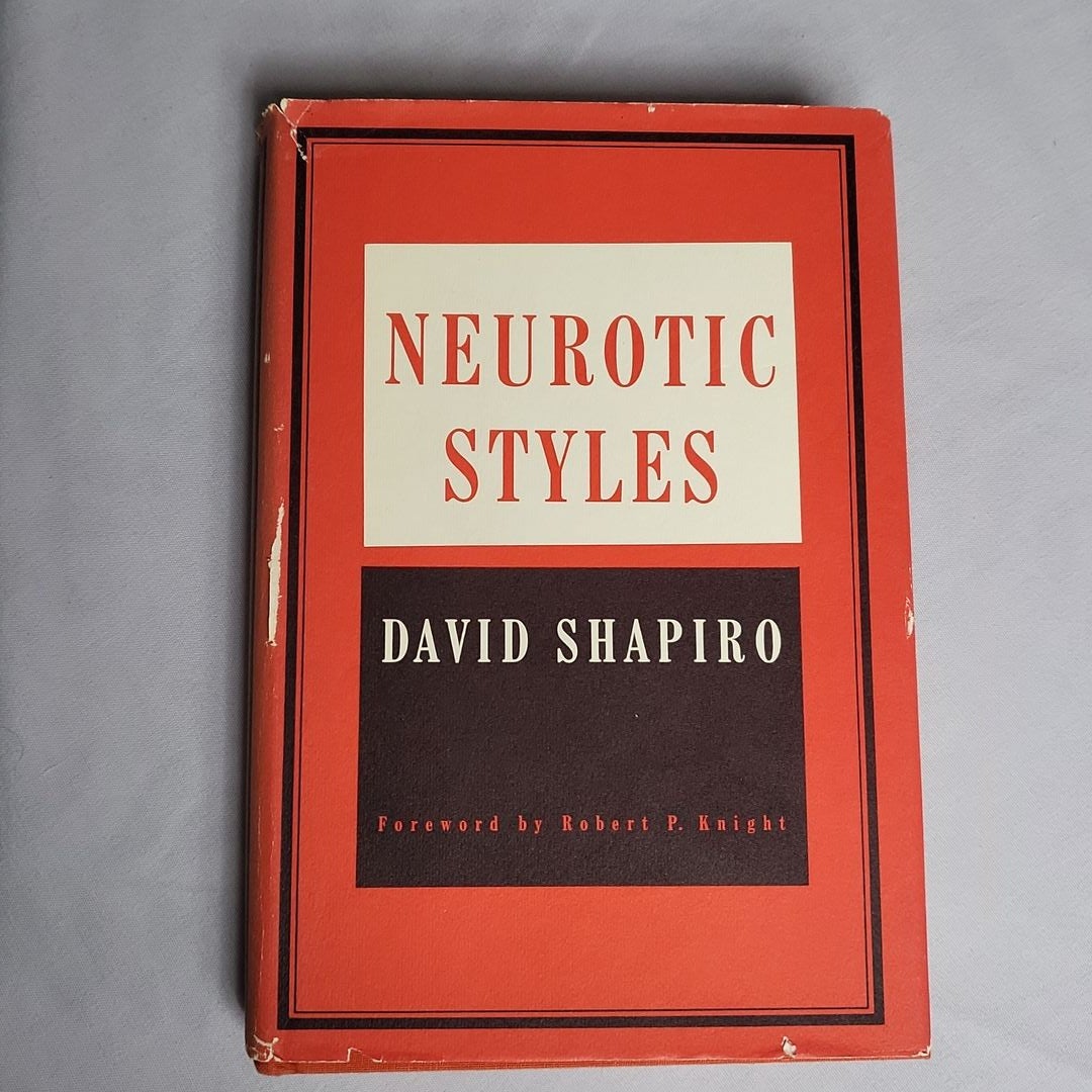 Neurotic Styles by David Shapiro, R. Knight