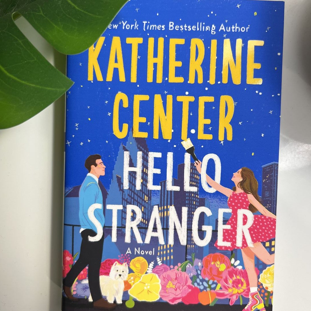 Hello Stranger by Katherine Center, Hardcover | Pangobooks