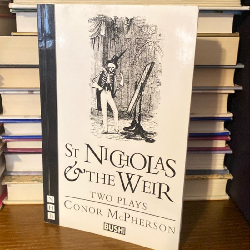 St. Nicholas and the Weir by Conor McPherson