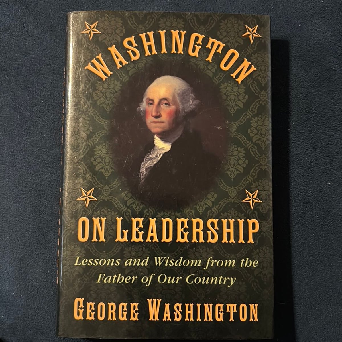 Washington on Leadership by George Washington