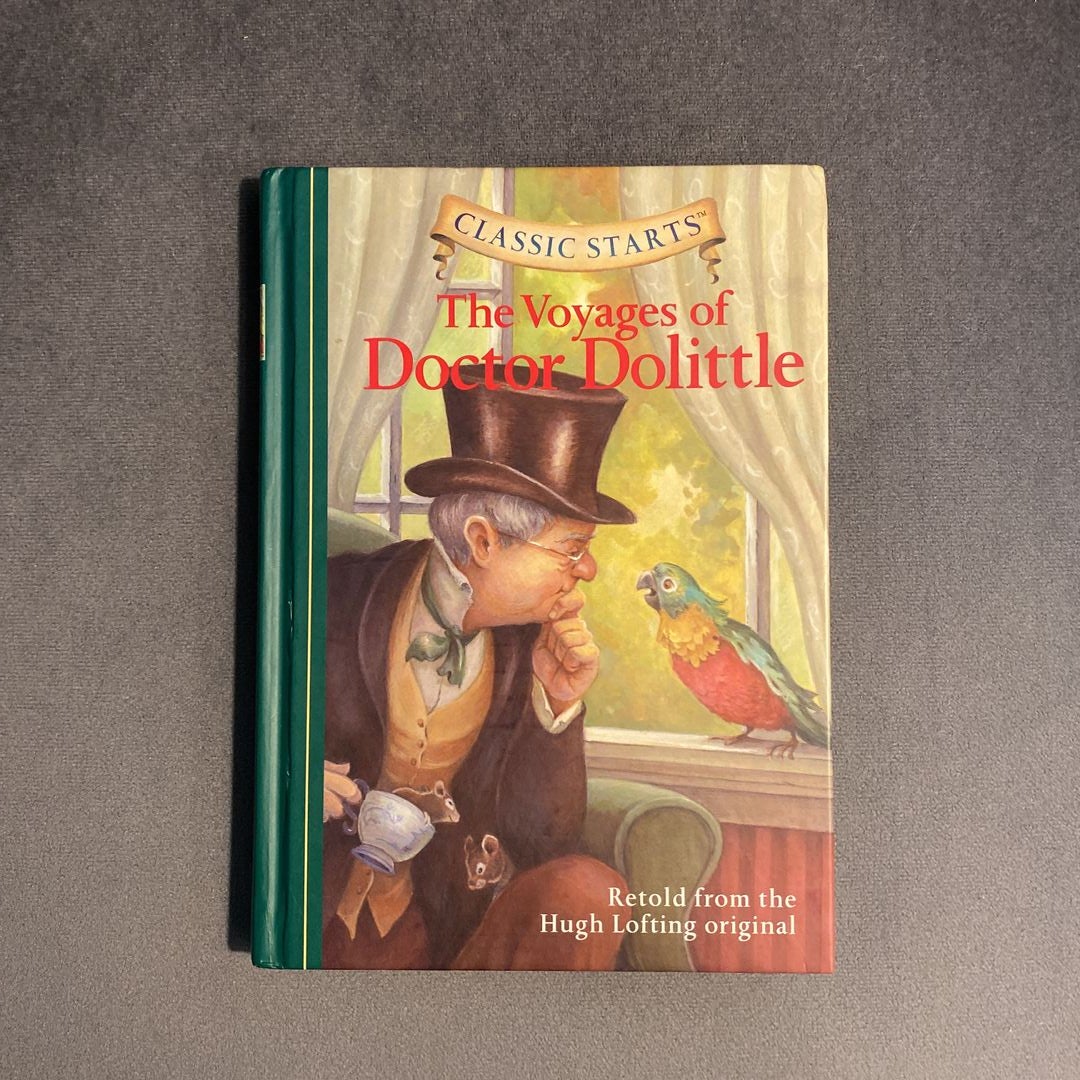 Classic Starts®: the Voyages of Doctor Dolittle by Hugh Lofting ...