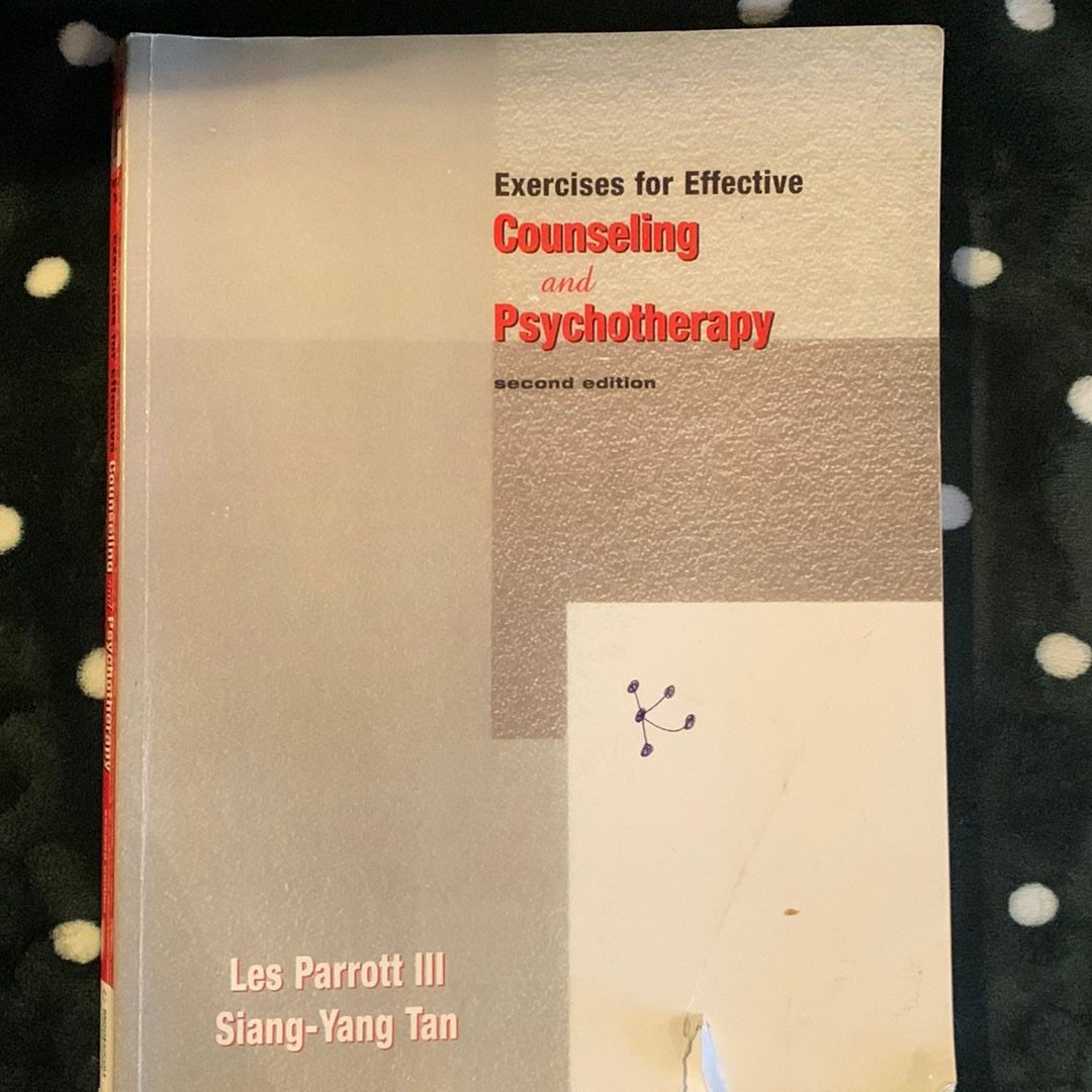 Exercises for Effective Counseling and Psychotherapy by Les Parrott ...