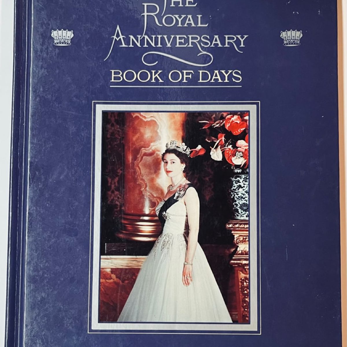 The Royal Anniversary Book of Days by Crown Publishing Group Staff