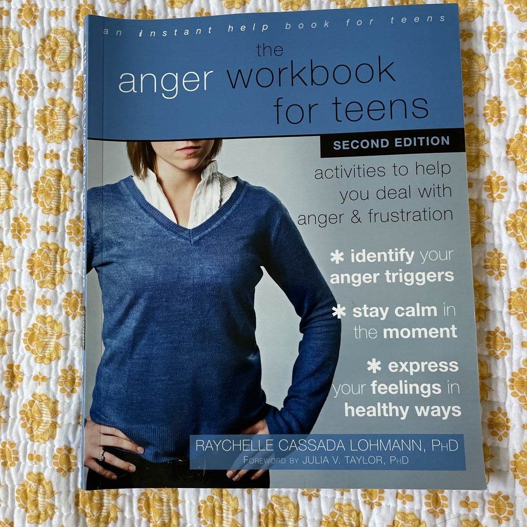 The Anger Workbook for Teens by Raychelle Cassada Lohmann, Julia V. Taylor