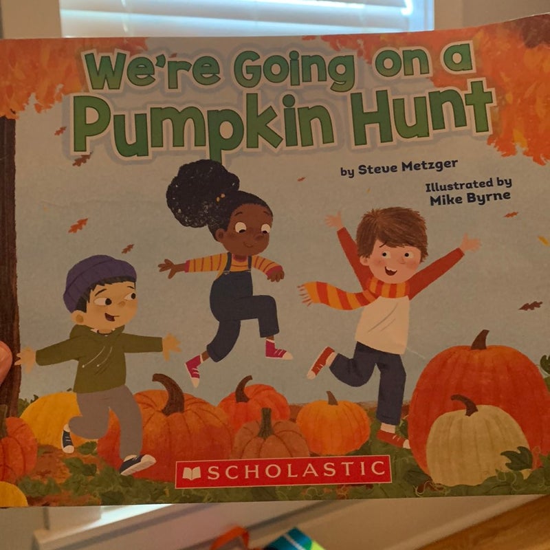 Were Going on a Pumpkin Hunt by Steve Metzger