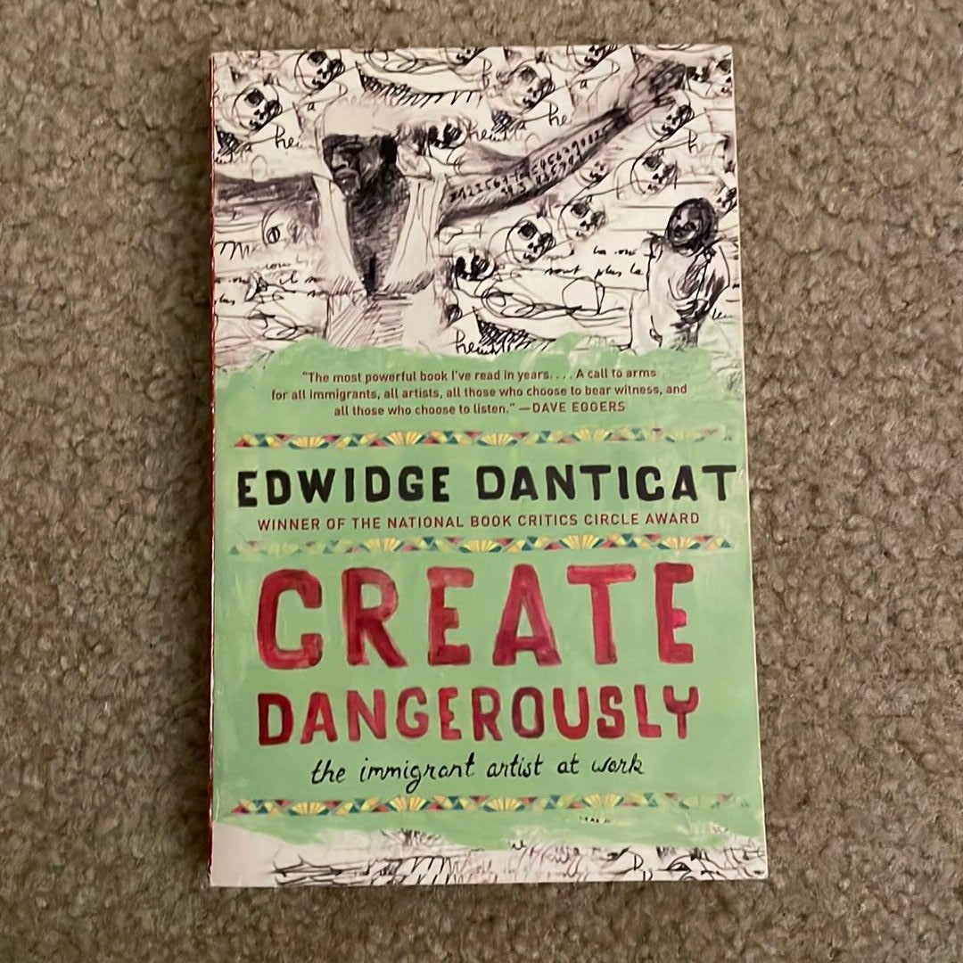 Create Dangerously by Edwidge Danticat