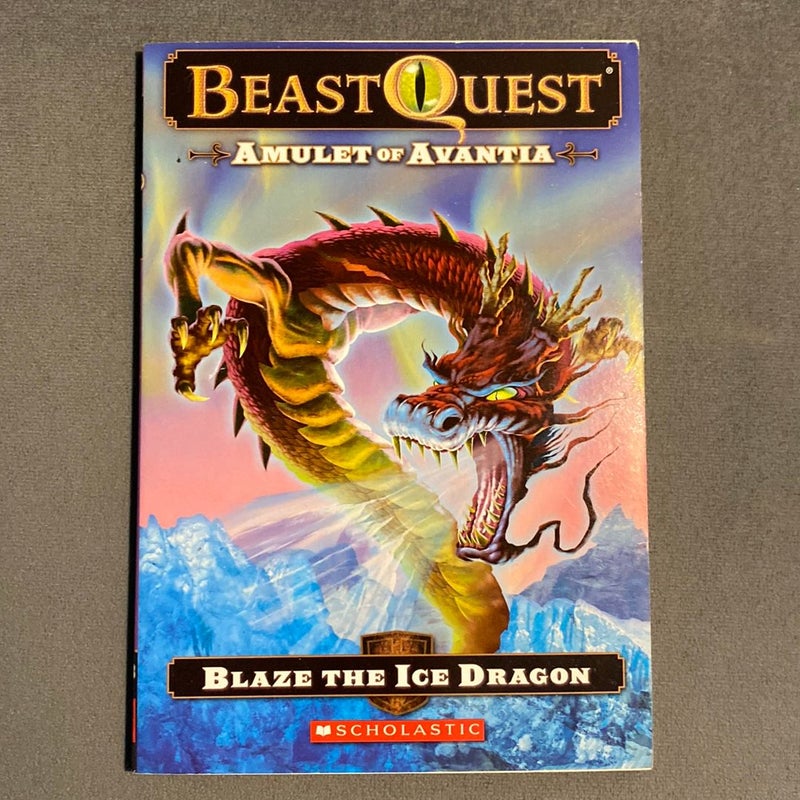 Beast Quest #23: Amulet of Avantia: Blaze the Ice Dragon by Adam Blade