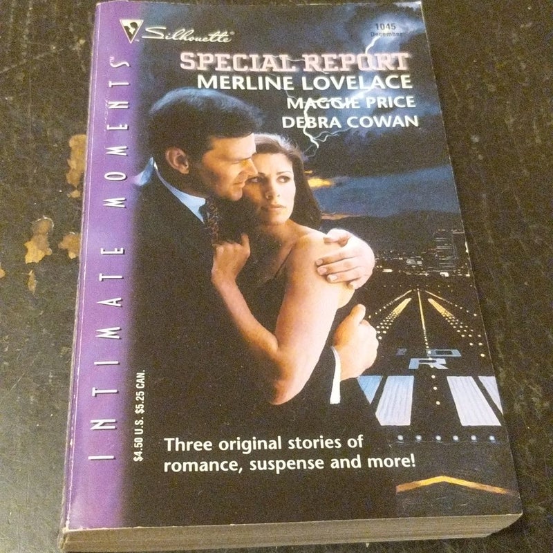 Special Report by Merline Lovelace, Maggie Price, Debra Cowan