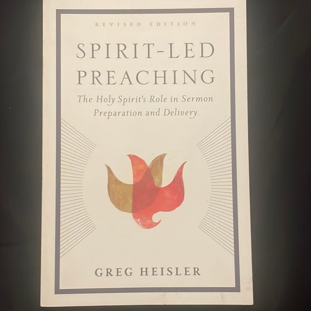 Spirit-Led Preaching by Greg Heisler