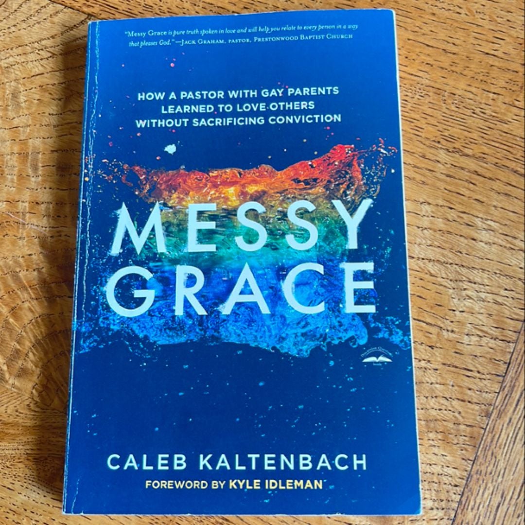 Messy Grace by Caleb Kaltenbach